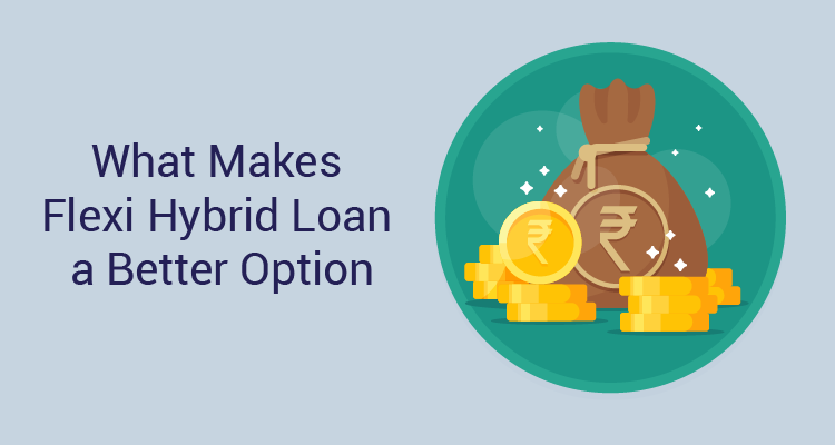 What Makes Flexi Hybrid Loan A Better Option | IIFL Finance